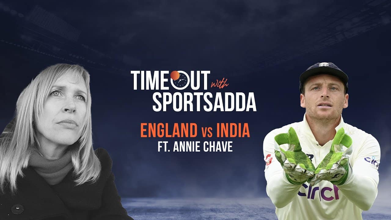 England vs India 2021 ft. Annie Chave - Sportsadda